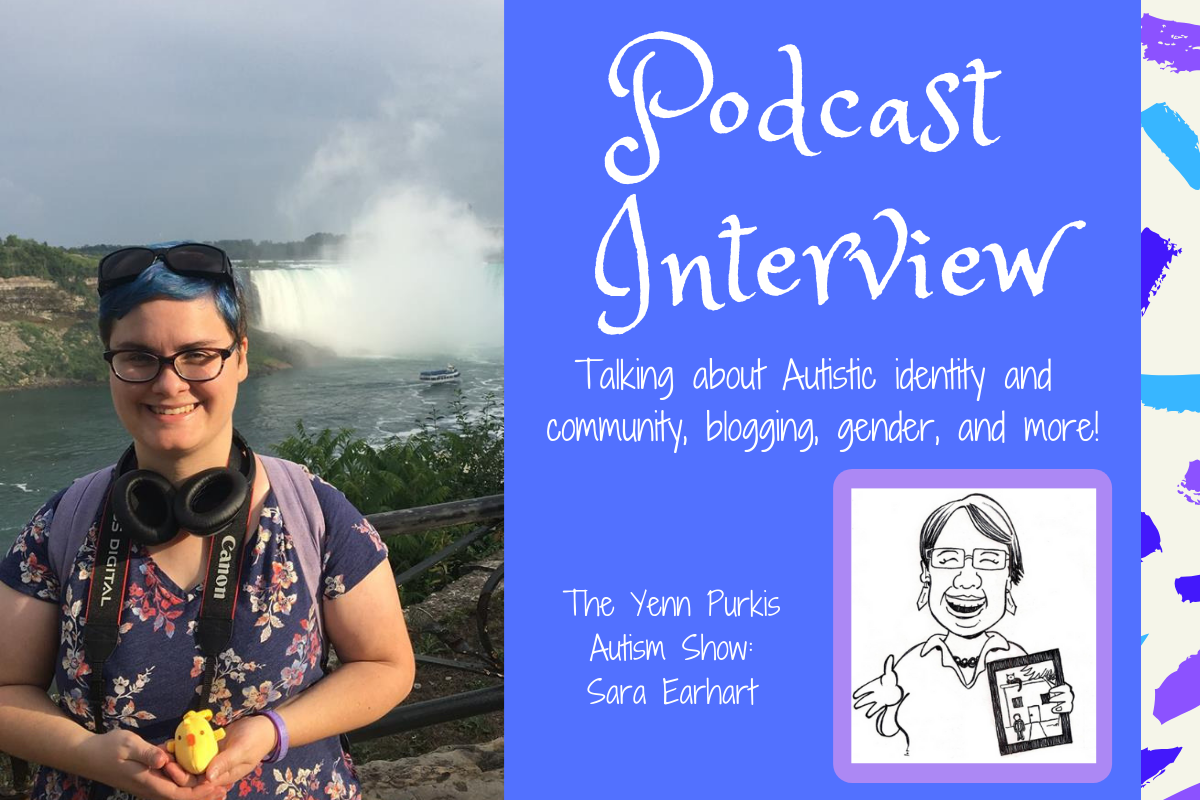 Yenn’s Autism Show: Sara Earhart – Autistically Alex
